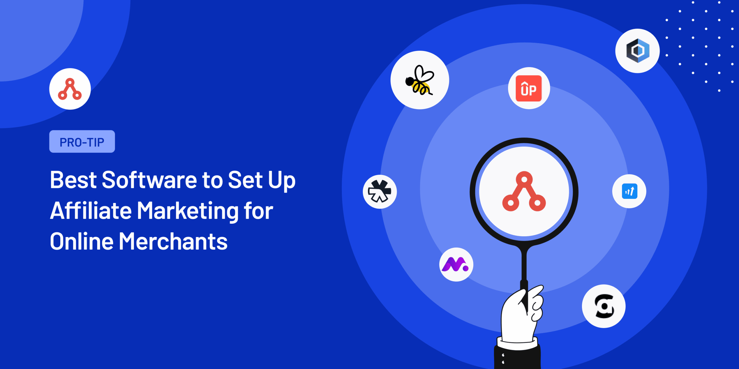 9+ Best Software to Set Up Affiliate Marketing for Online Merchants