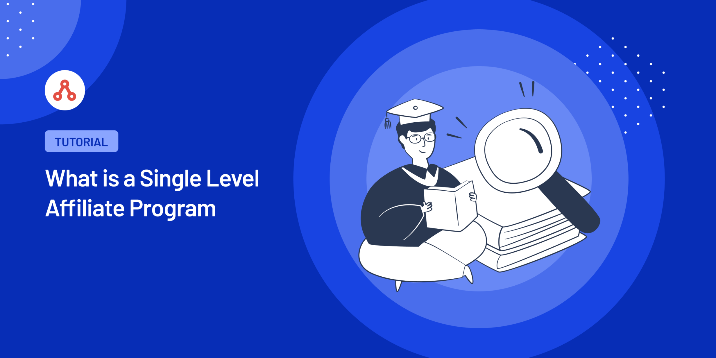What is a Single-Level Affiliate Program (Guide)